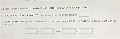 solved a buffer solution is made that is 0 414m in ch3cooh