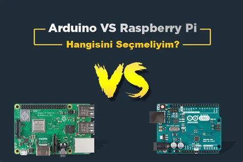 Arduino Ile Raspberry Pi Karşılaştırılması Robolink Akademi