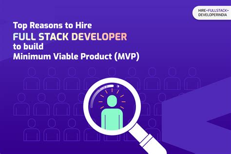 Top Reasons To Hire Full Stack Developer To Build Minimum Viable Product Mvp