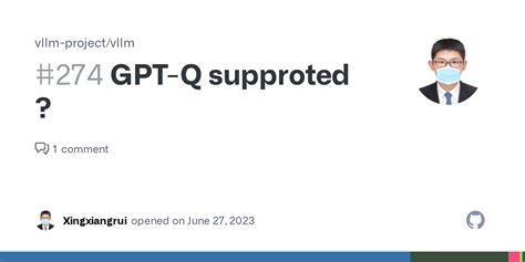 gpt q supproted · issue 274 · vllm project vllm · github