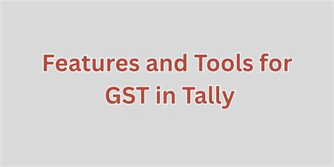 GST In Tally ERP Usage Guide And Improvement Tips