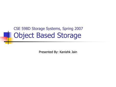 ppt cse 598d storage systems spring 2007 object based storage