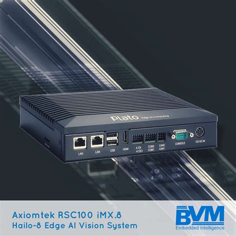 Axiomtek RSC100 Empowering Edge AI With I MX 8 And Hailo 8 BVM Ltd