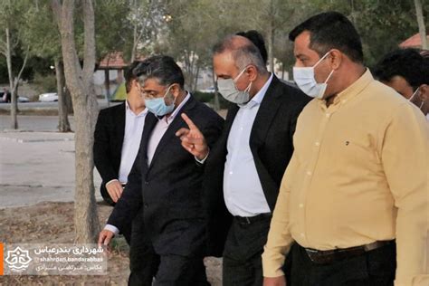 بازديد ميدانی مهدی نوبانی شهردار بندرعباس به همراه جمعی از معاونين و