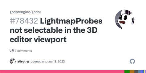 Lightmapprobes Not Selectable In The 3d Editor Viewport · Issue 78432