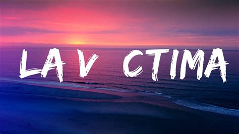 Xavi La Víctima Lyrics Official YouTube