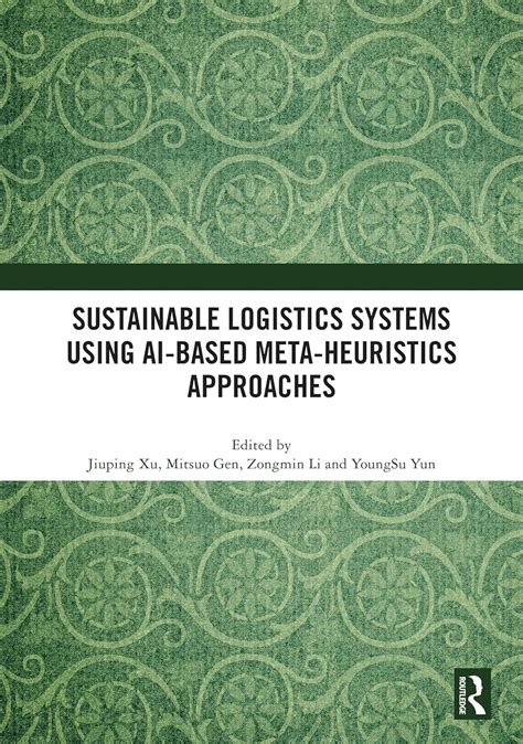Sustainable Logistics Systems Using Ai Based Meta Heuristics Approaches