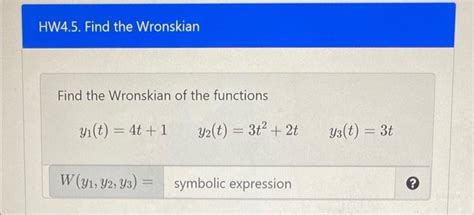 Solved HW4 5 Find The Wronskian Find The Wronskian Of The Chegg