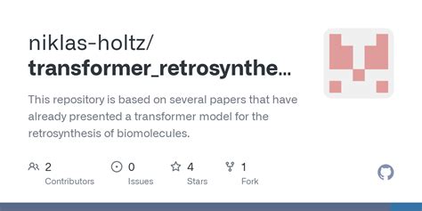 Github Niklas Holtz Transformer Retrosynthesis This Repository Is