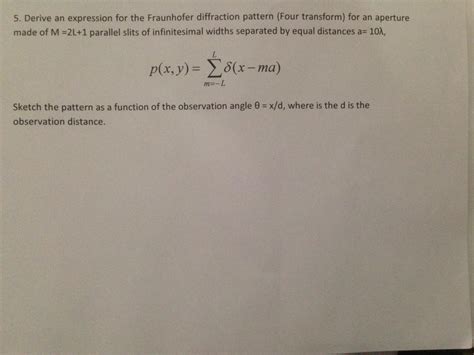 Derive An Expression For The Fraunhofer Chegg