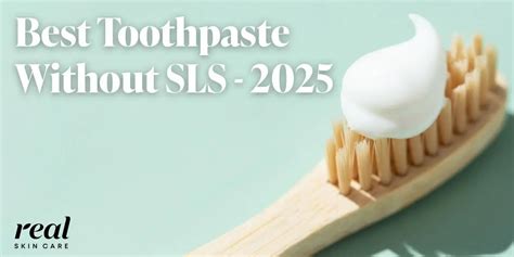 Best Toothpaste Without Sls 2025