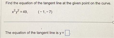 Solved Find The Equation Of The Tangent Line At The Given Chegg