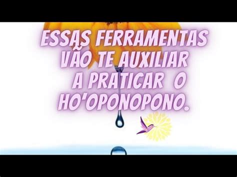 Essas ferramentas vão te auxiliar a praticar o Ho oponopono YouTube