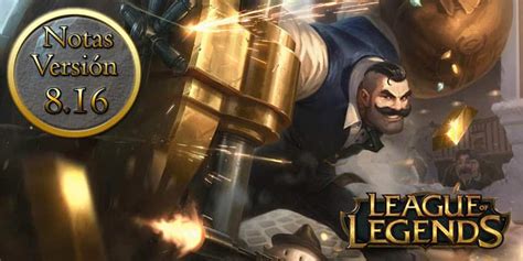 League Of Legends Notas Del Parche 816