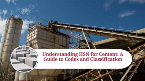 Understanding Hsn For Cement A Guide To Codes And Classification Marg Erp Blog
