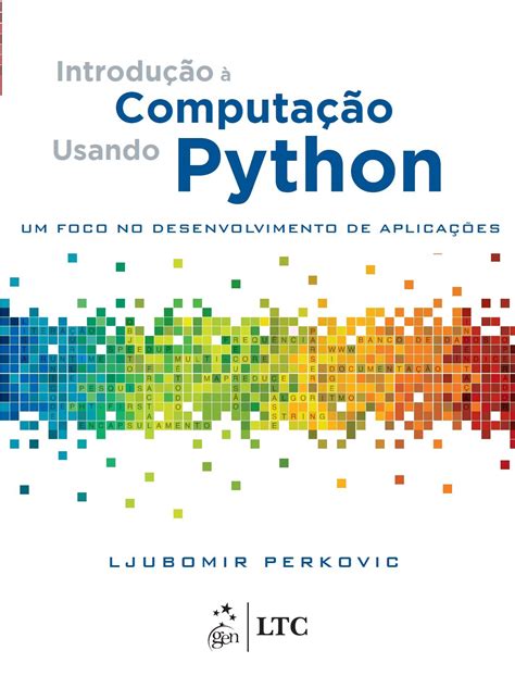 Introdução à Computação Usando Python Um Foco No Desenvolvimento De Aplicações Pdf Ljubomir