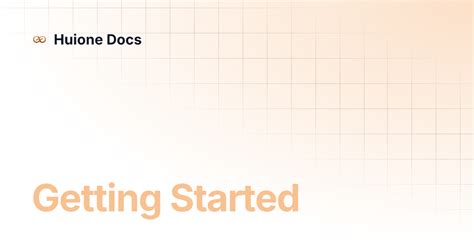 Getting Started Huione Docs