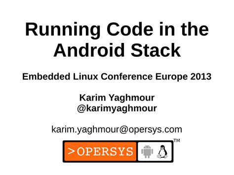 Running Code In The Android Stack At Elce 2013 Ppt