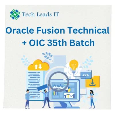 Oracle Fusion Technical OIC 35th Batch Tech Leads IT