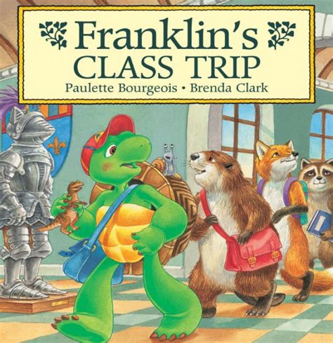Franklins Class Trip By Paulette Bourgeois Brenda Clark Nook Book