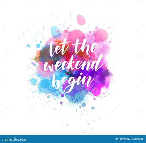 Let The Weekend Begin Lettering On Watercolor Stock Vector