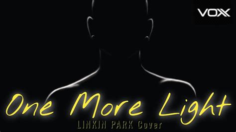 Linkin Park One More Light Cover By Voxx Youtube