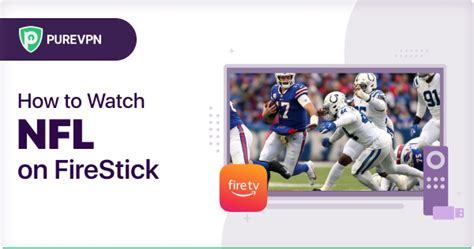 How To Watch 2025 Nfl Games On Firestick For Free