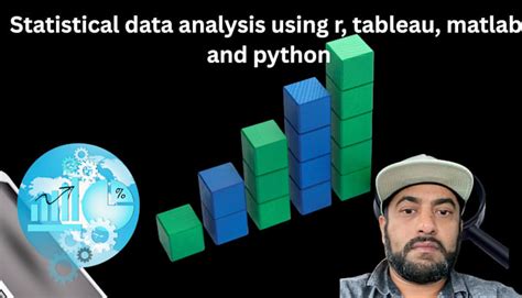 Perform Statistical Data Analysis Using R Tableau Matlab And Python