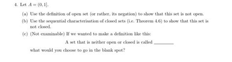 Solved Let A 0 1 A Use The Definition Of Open Set Or Chegg Com