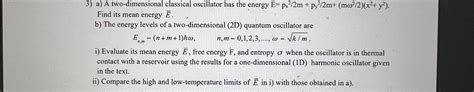 Solved 3 A A Two Dimensional Classical Oscillator Has The