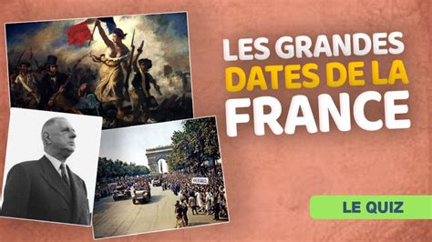 Quiz Les Grandes Dates De La France Quiz Culture Generale
