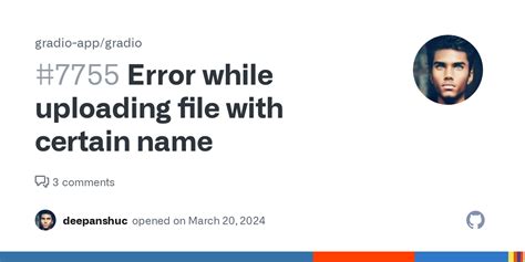 Error While Uploading File With Certain Name · Issue 7755 · Gradio Appgradio · Github