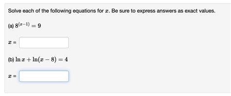 Solved Solve Each Of The Following Equations For X Be Sure Chegg Com