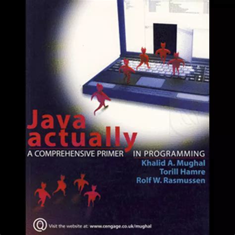 Java Actually A Comprehensive Primer In Java Programming P