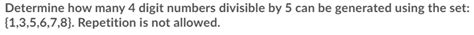 Solved Determine How Many 4 Digit Numbers Divisible By 5 Can