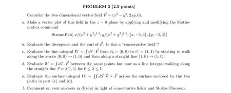 Solved Consider The Two Dimensional Vector Field