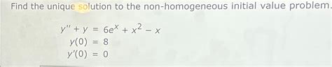 Solved Find the unique solution to the non-homogeneous | Chegg.com
