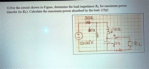 SOLVED For The Circuit Shown In Figure Determine The Load Impedance