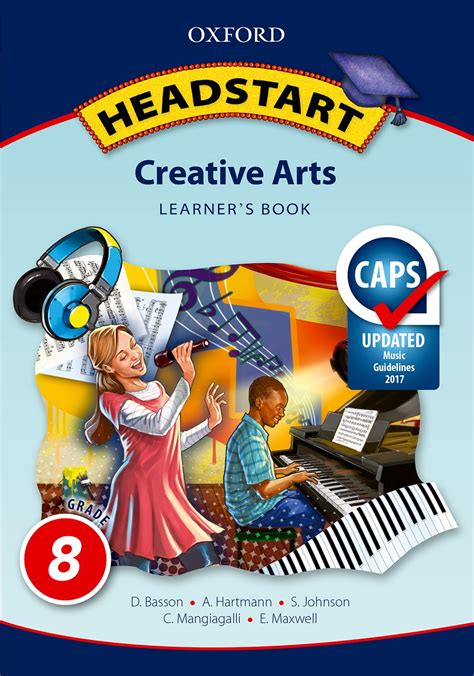 Headstart Creative Arts Grade 8 Learner S Book CAPS Oxford