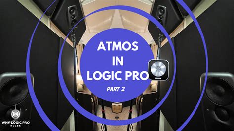 Logic Pro Atmos Series Listening On Speakers With Apple Music