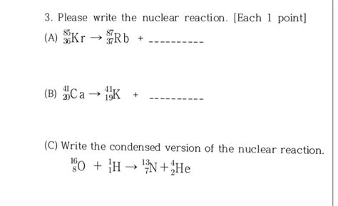 Solved Please Write The Nuclear Reaction Each Point Chegg