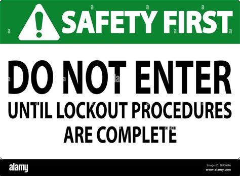 Safety First Sign Do Not Enter Until Lockout Procedures Are Complete