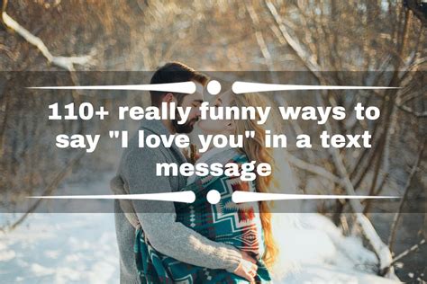 110 Really Funny Ways To Say I Love You In A Text Message Ke
