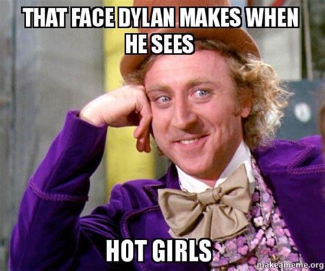 Just Some Dylan Memes I Found Rdylan