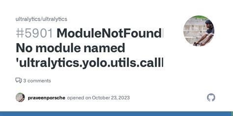 Modulenotfounderror No Module Named Ultralyticsyoloutilscallbacksclearml · Issue 5901