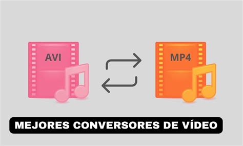 Mejores Conversores De Vídeo