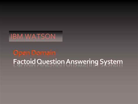 Ibm Watson Question Answering Qa A Brief