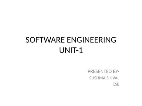 Unit 1 For Software Engineering Btech Cse Ppt