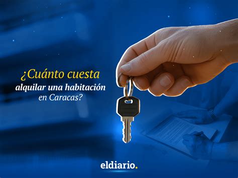 Cuánto cuesta alquilar una habitación en Caracas