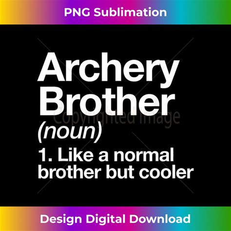 Archery Brother Definition Funny Sports Instant Png Sublim Inspire Uplift